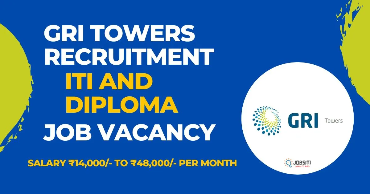 GRI Towers Recruitment 2023-Campus Placement | GRI Towers Careers 2023